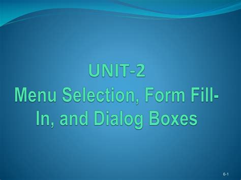 Ppt Unit 2 Menu Selection Form Fill In And Dialog Boxes Powerpoint Presentation Id9475935