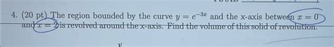 Solved The Region Bounded By The Curve Ye 3x ﻿and The