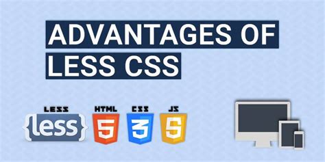 Like And Share What Is Less Its Features And Advantages Less Leaner