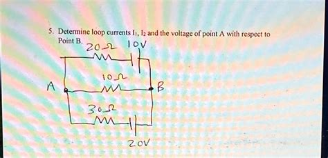 Determine Loop Currents I1i2 And The Voltage Of Point A With Respect To