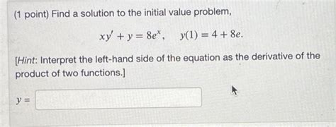 Solved 1 Point Find A Solution To The Initial Value Pr