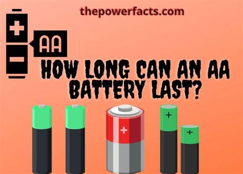 How Long Can An Aa Battery Last Things You Should Know The Power Facts