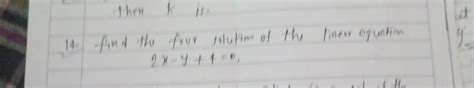 Then K Is14 Find The For Er Solution Of The Liner Equation2x−y10