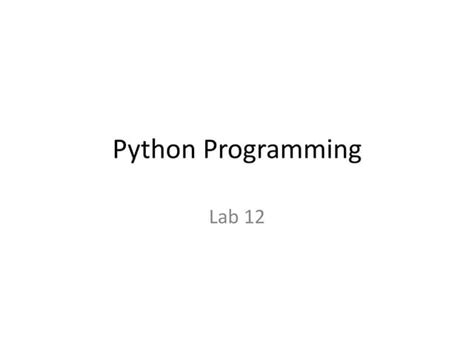 Python Programming Lab12 Pptx