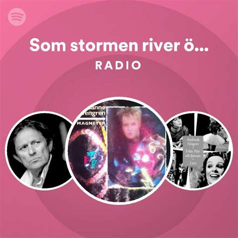 Som stormen river öppet hav Radio playlist by Spotify Spotify Som stormen river öppet hav Radio playlist by Spotify Spotify