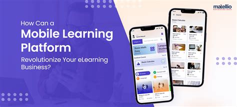 How Can A Mobile Learning Platform Revolutionize Your Elearning