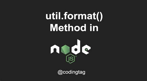 Utilformat Method In Nodejs