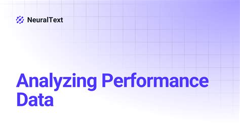 Analyzing Performance Data Neuraltext
