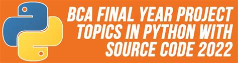 BCA Final Year Project Topic Ideas With Source Code 2022