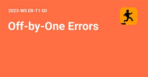 Off By One Errors 2023 WS ER T1 SD