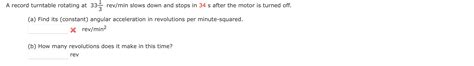 Solved A Record Turntable Rotating At 3331rev Min Slows Down