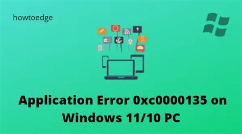 How To Fix Application Error 0xc0000135 On Windows 1110 Pc