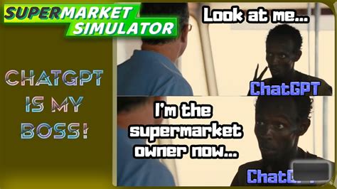 Chatgpt Plays Supermarket Simulator Youtube