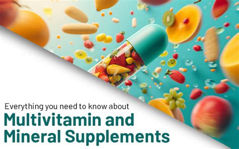 All You Need To Know About Multivitamin And Mineral Supplements