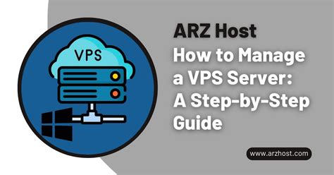 How To Manage A Vps Server A Step By Step Guide