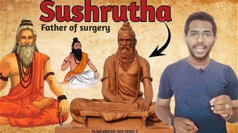 Sushrutha Father Of Surgery Sushruta The Ancient Pioneer Of Surgery