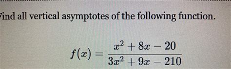 [answered] Find All Vertical Asymptotes Of The Following Function F X X Kunduz