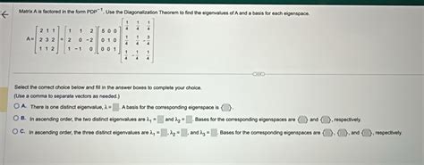 solved matrix a is factored in the form pdp 1 use the