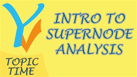 Introduction To Supernode Analysis With An Example Youtube