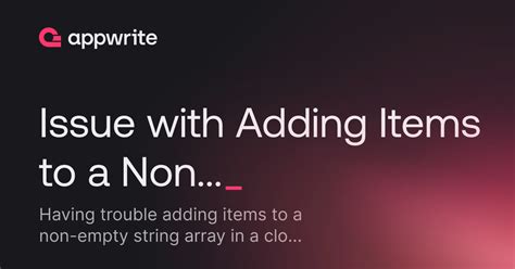 Issue With Adding Items To A Non Empty String Array In Cloud Threads Appwrite