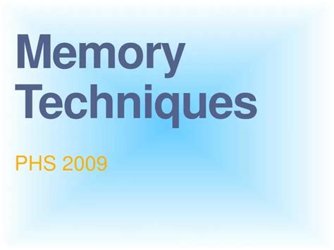 PPT Memory Techniques PowerPoint Presentation Free Download ID