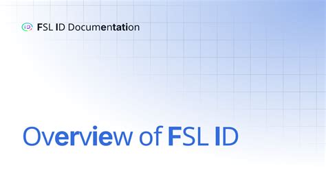Overview Of Fsl Id Fsl Id Documentation