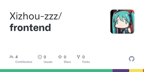 GitHub Xizhou Zzz Frontend