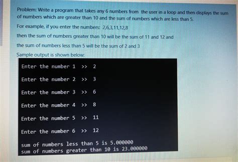 Solved Problem Write A Program That Takes Any 6 Numbers Chegg Com