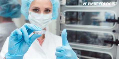 Understanding The Embryologist Their Vital Role In Fertility
