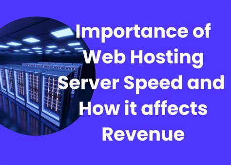 Importance Of Web Hosting Server Speed And How It Affects Revenue