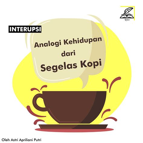 Analogi Kehidupan Dari Segelas Kopi Literat