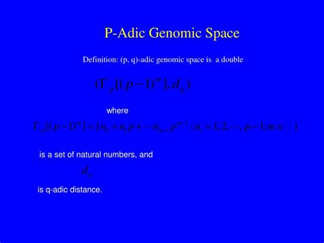 Ppt Towards P Adic Genomics Powerpoint Presentation Free Download Id 6241871