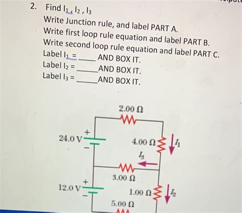 Solved Tutul 2 Find 11 12 13 Write Junction Rule And