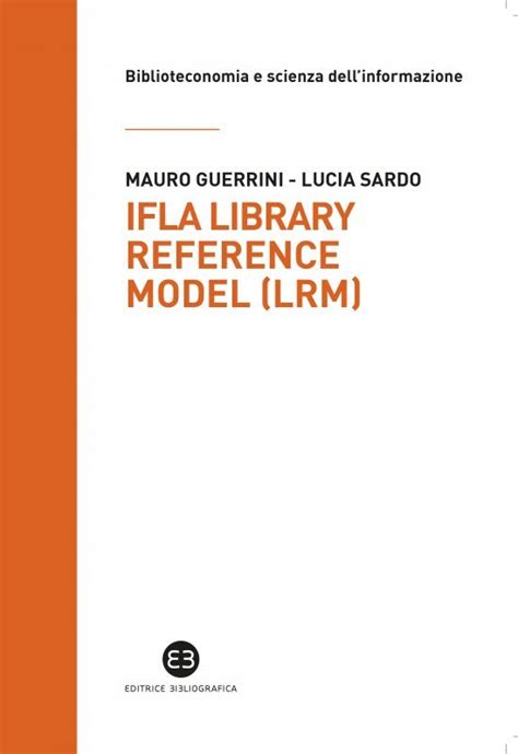 Ifla Library Reference Model Lrm By Mauro Guerrini Goodreads