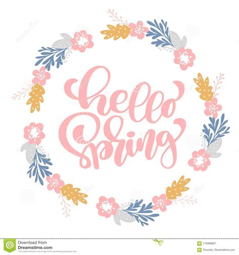 Hand Drawn Lettering Hello Spring In The Round Frame Of Flowers Wreath