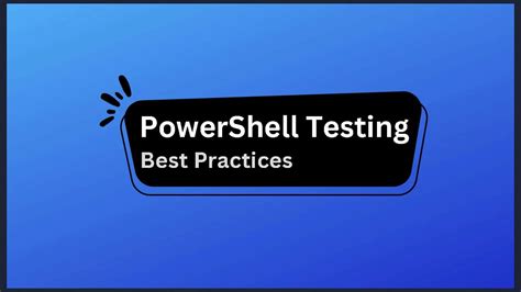 Best Practices For Powershell Testing