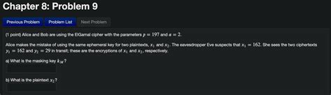 Solved 1 Point Alice And Bob Are Using The Elgamal Cipher