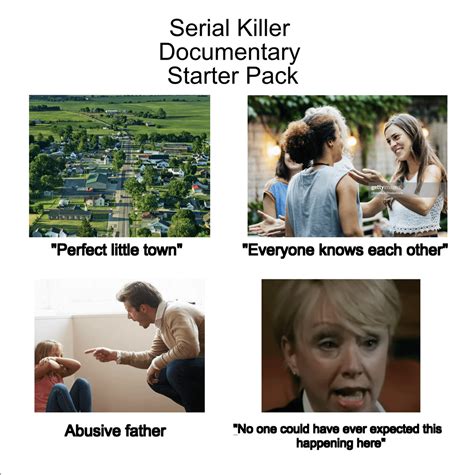 Serial Killer Documentary Starter Pack R Starterpacks