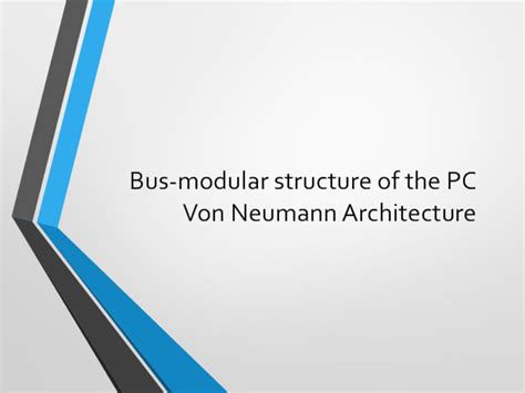 Bus Modular Structure Of The Pc Von Neumann Architecture презентация