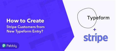 How To Create Stripe Customers From New Typeform Entry Pabbly