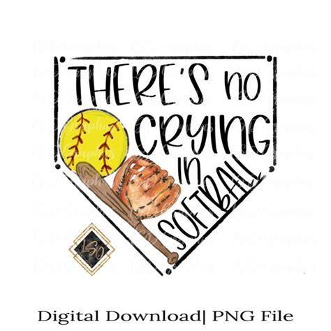 Theres No Crying In Softball Softball Png Softball Etsy