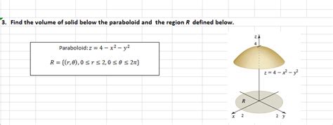 Solved Find The Volume Of Solid Below The Paraboloid And The