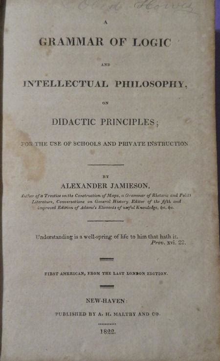 A Grammar Of Logic And Intellectual Philosophy On Didactic Principles By Jamieson Alexander