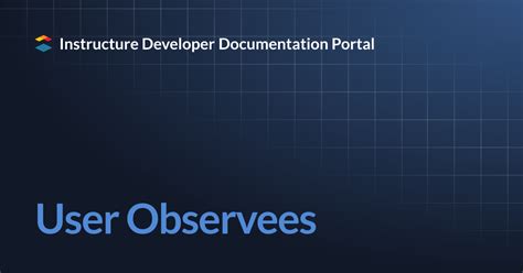 user observees instructure developer documentation portal