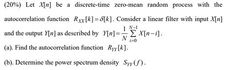 solved 20 ﻿let x[n] ﻿be a discrete time zero mean random