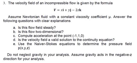 solved 3 the velocity field of an incompressible flow is