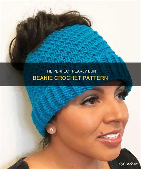The Perfect Pearly Bun Beanie Crochet Pattern Cycrochet