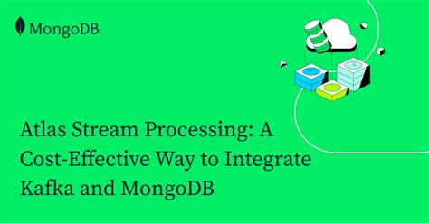 Atlas Stream Processing A Cost Effective Way To Integrate Kafka And
