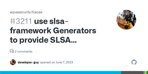 Use Slsa Framework Generators To Provide Slsa Provenance To Be