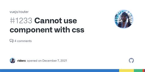Cannot Use Component With Css · Issue 1233 · Vuejsrouter · Github